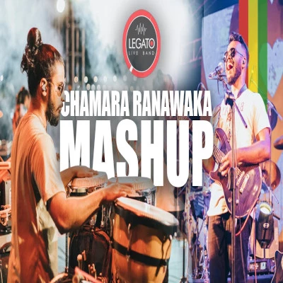 Chamara Ranawaka Mashup - LEGATO Mp3 Download