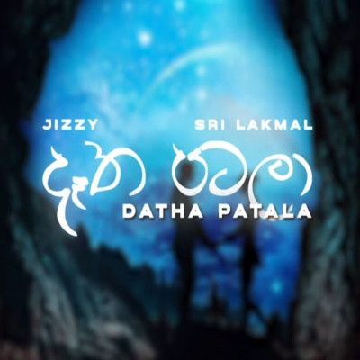 Datha Patala Song Sinhala Lyrics