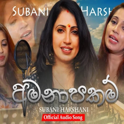 Amanapakam - Subani Harshani Mp3 Download