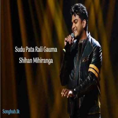 Sudu Pata Rali Gauma - Shihan Mihiranga Mp3 Download