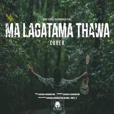 Ma Langatama Thawa (Cover) - Kavishka karunarathne Mp3 Download